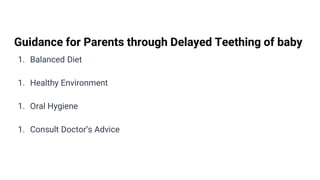 Late teething sign of intelligence or concern .pptx