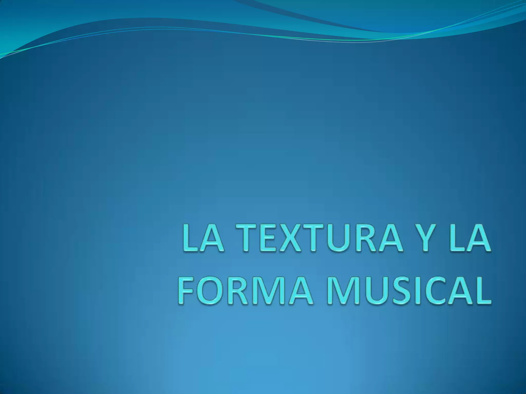 La textura y la forma musical | PPTX