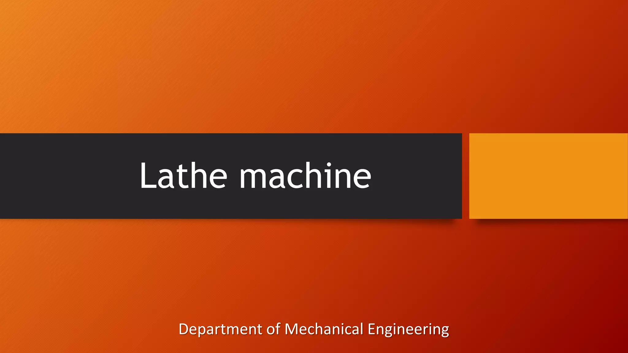 Handmade Lathe Machine Presentation Pptx