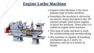 LATHE MACHINES- defination, types process | PPTX