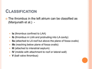 Left Atrial Thrombus - A Review | PPTX
