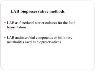 Latic acid bacteria as natural preservatives | PPTX