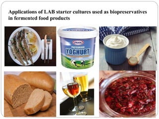 Latic acid bacteria as natural preservatives | PPTX