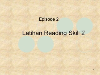 latihan-reading-skill-2.ppt