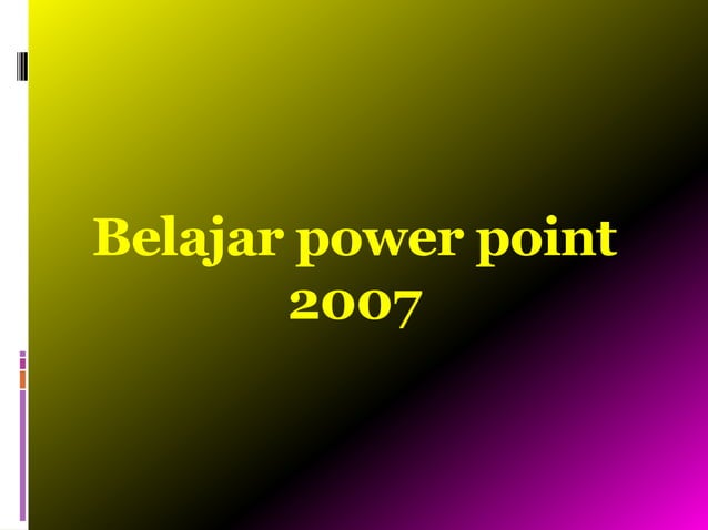 Latihan 6 mengenalan power point 2007 | PPT