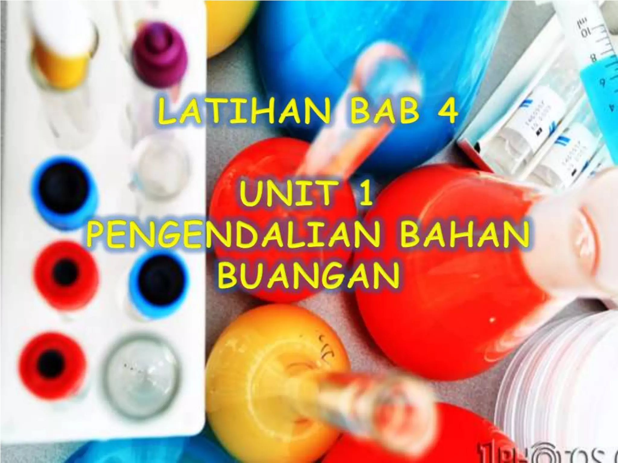 Latihan bab 4 unit 1 bahan buangan | PPTX