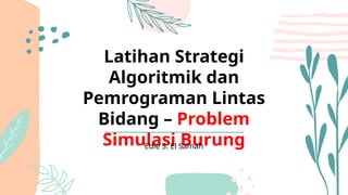 Latihan Strategi Algoritmik dan Pemrograman Lintas Bidang.pptx