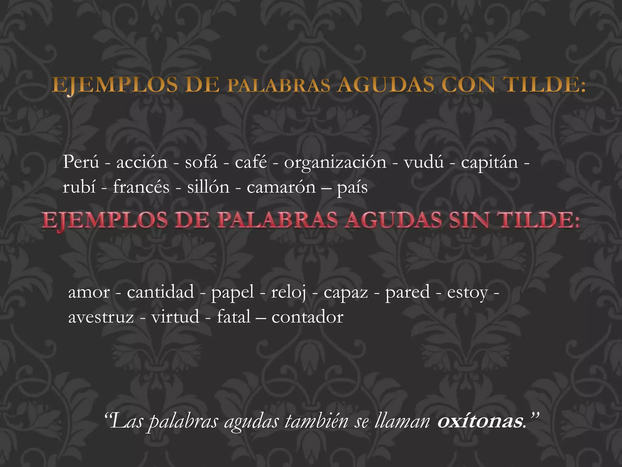 La tildación en las palabras agudas graves o esdrujulas | PPT