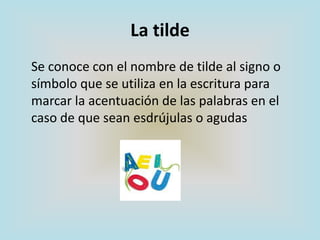 La tilde | PPTX