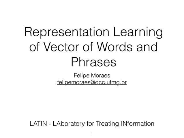 Representation Learning of Vectors of Words and Phrases | PPT