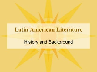 Latin American-literature | PPT | Books and Literature