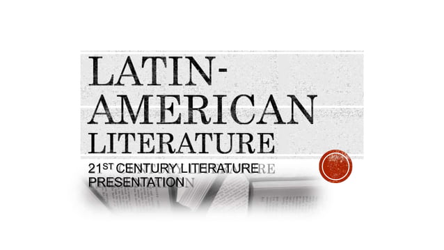 Latin- American Literature.pptx | Fiction | Books and Literature