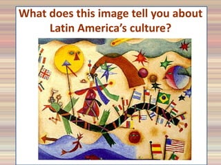 Latin American culture powerpoint | PPT