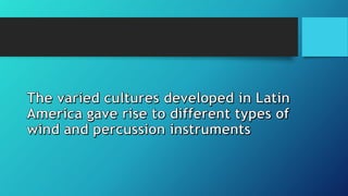 Latin american instruments | PPTX