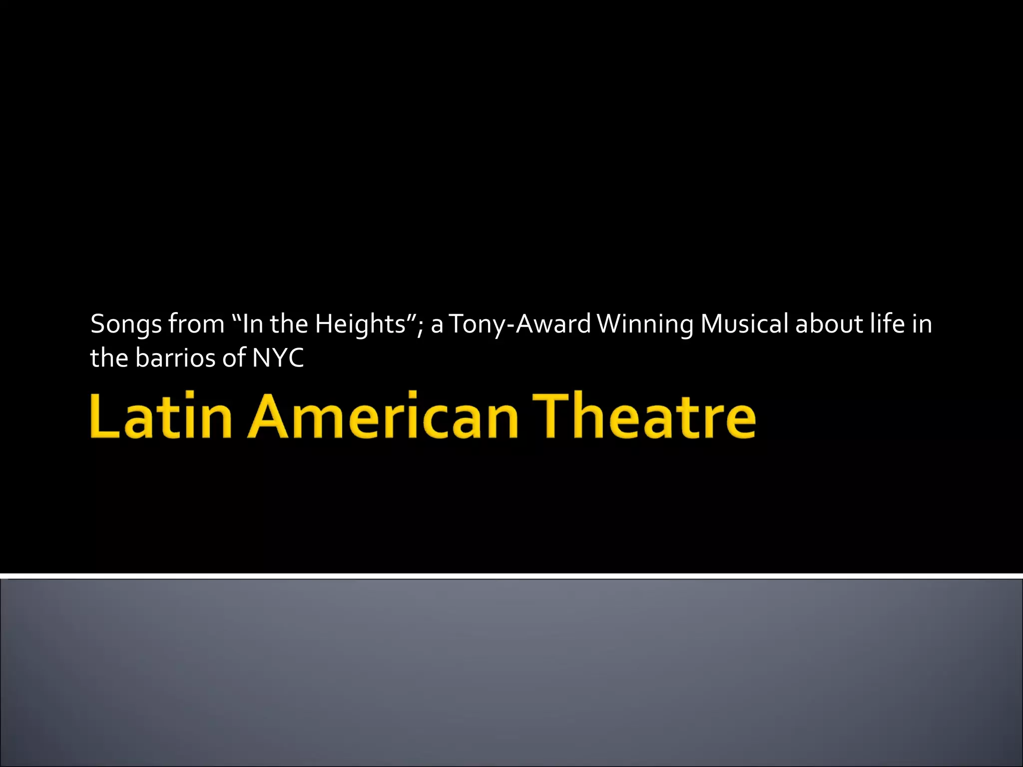 Latin american theatre hill lecture | PPT