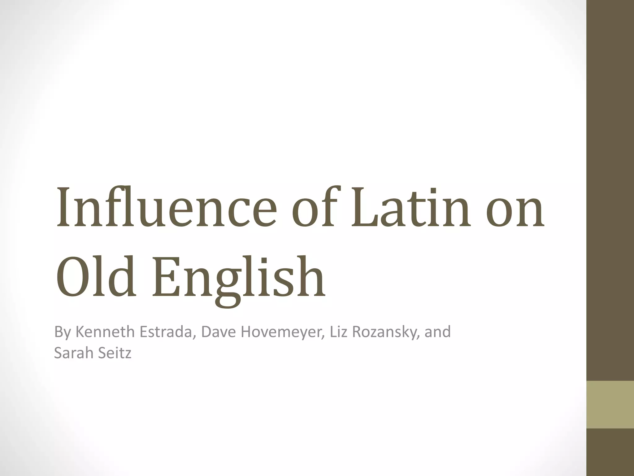 Latin Influence on Old English.pptx