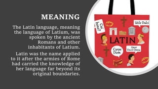 LATIN - WHAT IS LATIN? | PPTX | Science