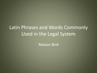 Latin Phrases and Words Commonly Used in the Legal System | PPTX