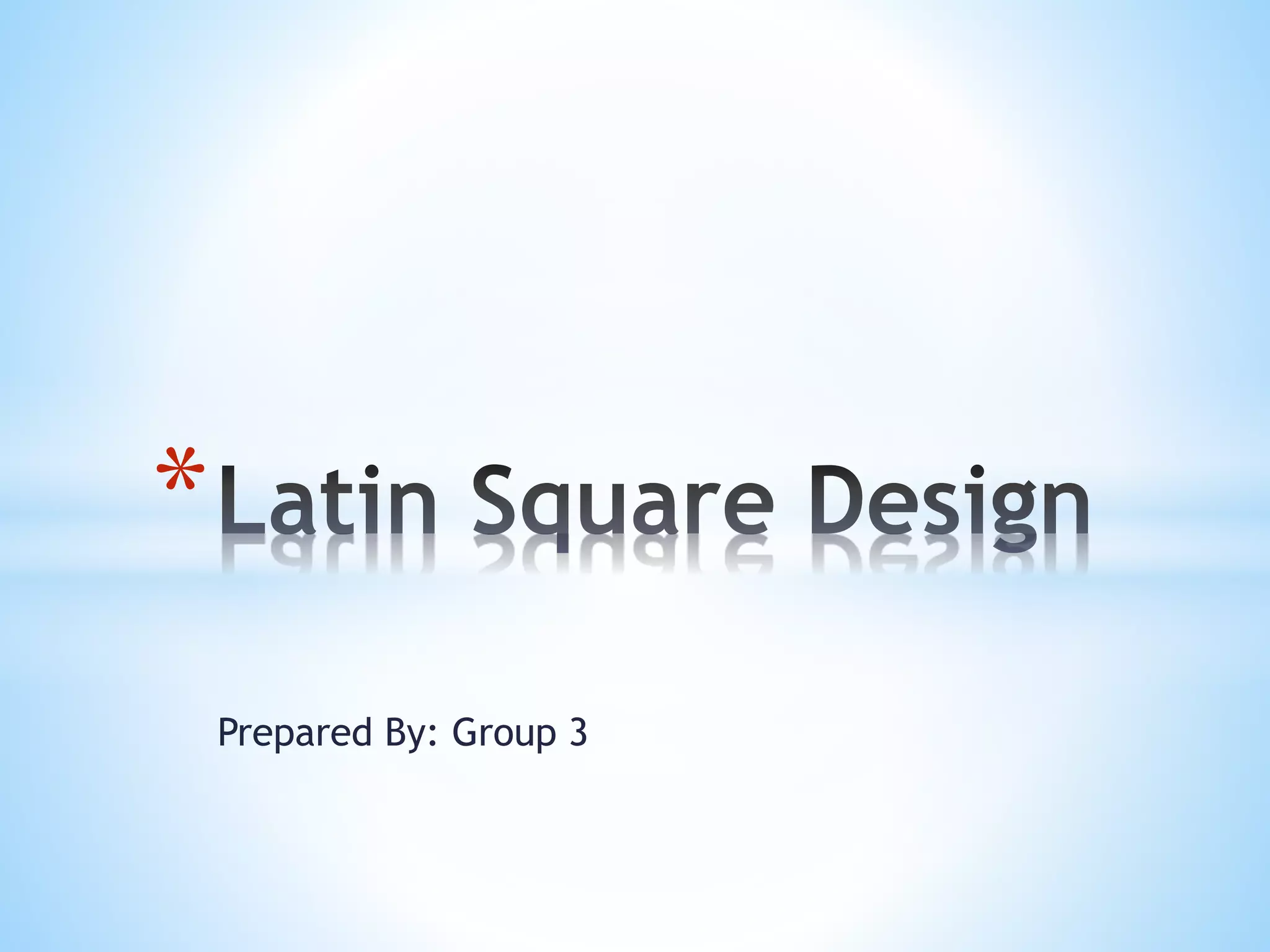 Latin square design | PPTX