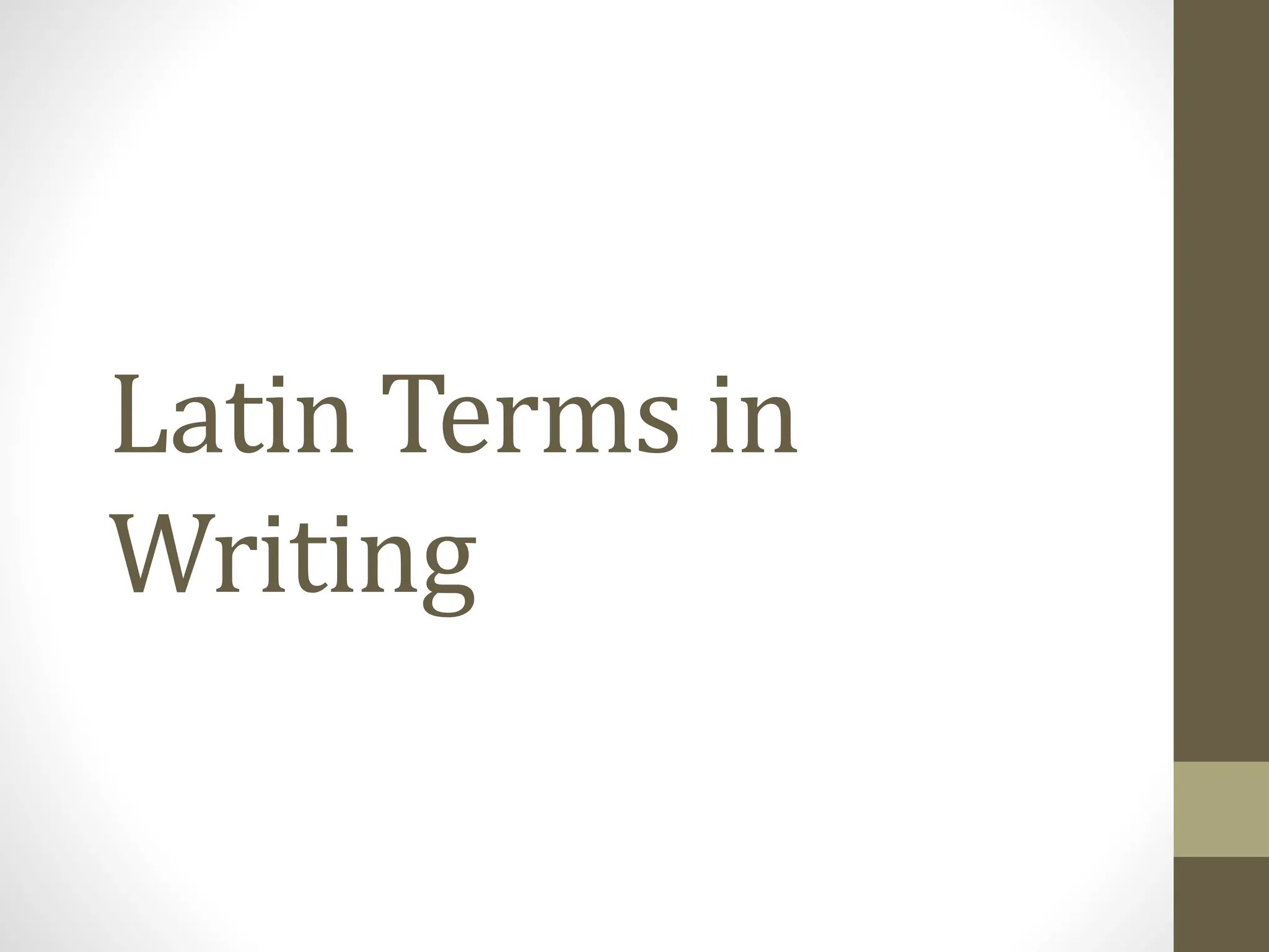 LATIN TERMS IN WRITING | PPT