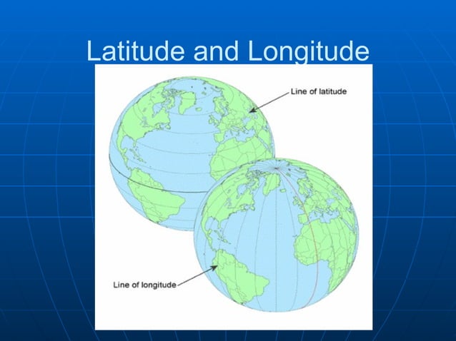 Latitude And Longitude | PPT | Geography | Science