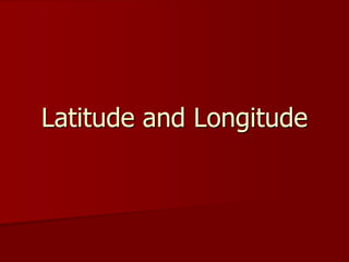 Latitude and Longitude (2).ppt