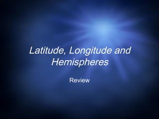 Latitude and longitude review | PPT | Geography | Science