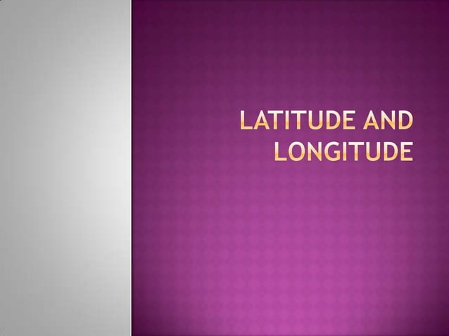 Latitude and longitude powerpoint | PPT