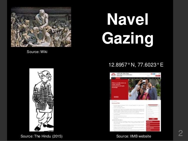 Navel Gazing by Krishnan