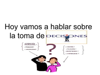 La Toma De Decisiones 2 | PPT