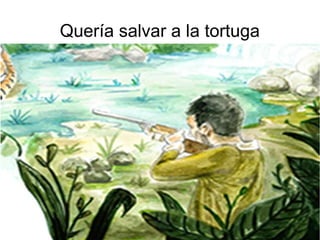 7B - La tortuga gigante | PPT