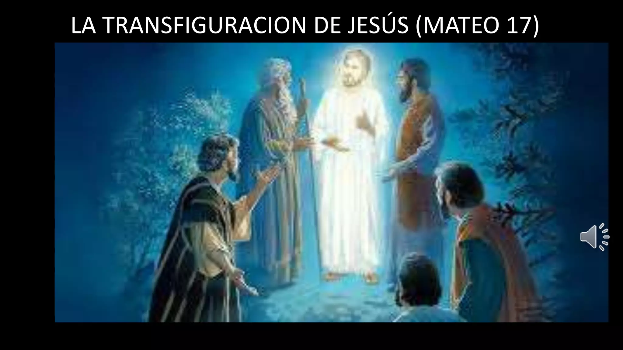 La transfiguración de jesus Mateo 17 | PPT