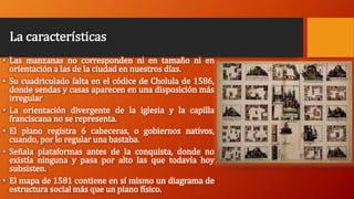 La traza urbana de la ciudad de cholula | PPTX