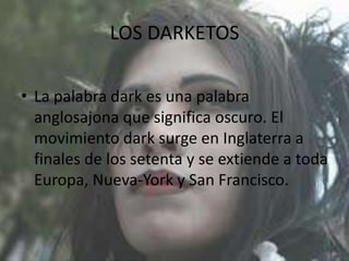 La tribu de los darketos.pptx alejandro osvaldo patrizio | PPTX