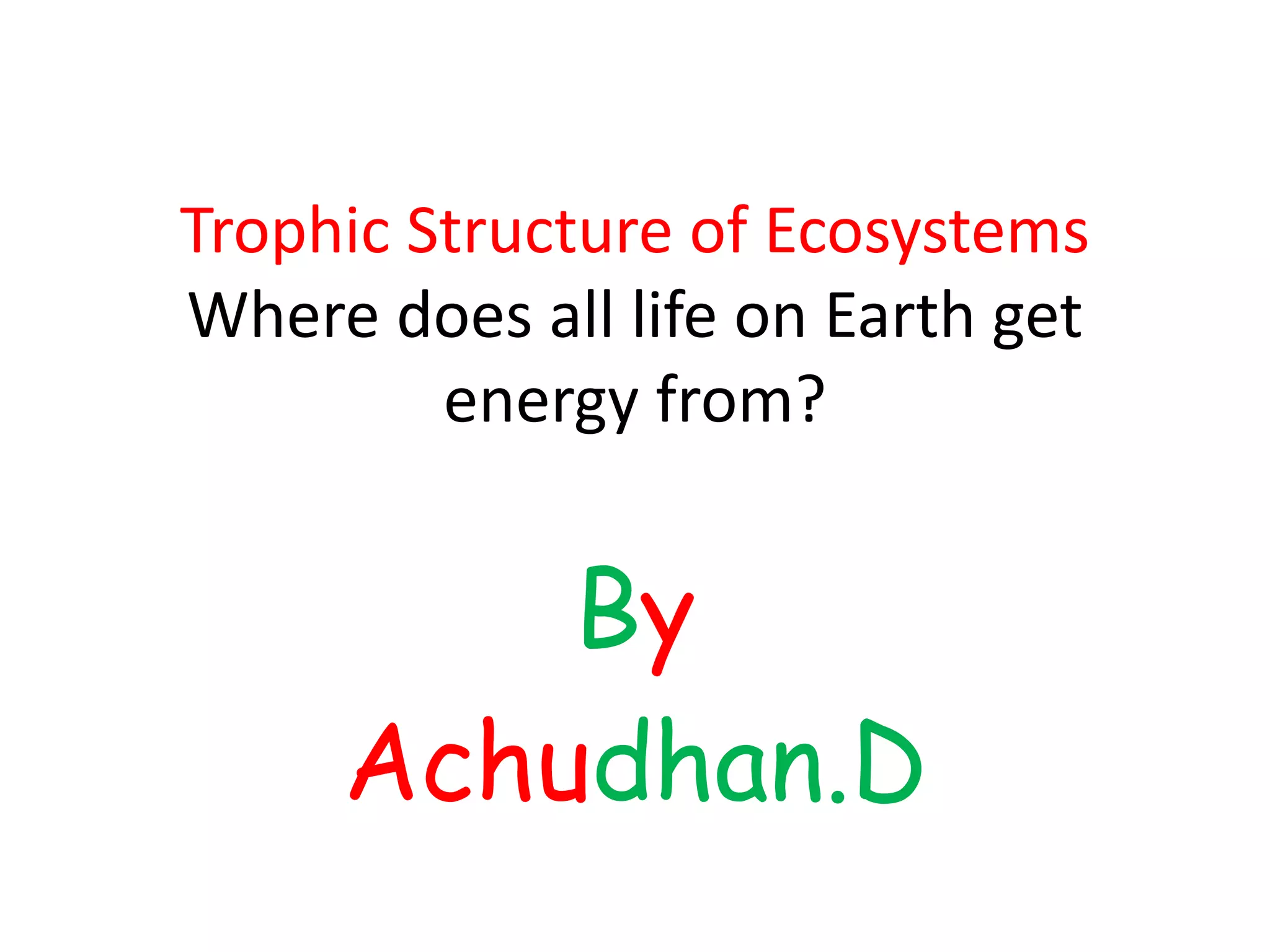 Trophic Structure of Ecosystems | PPTX