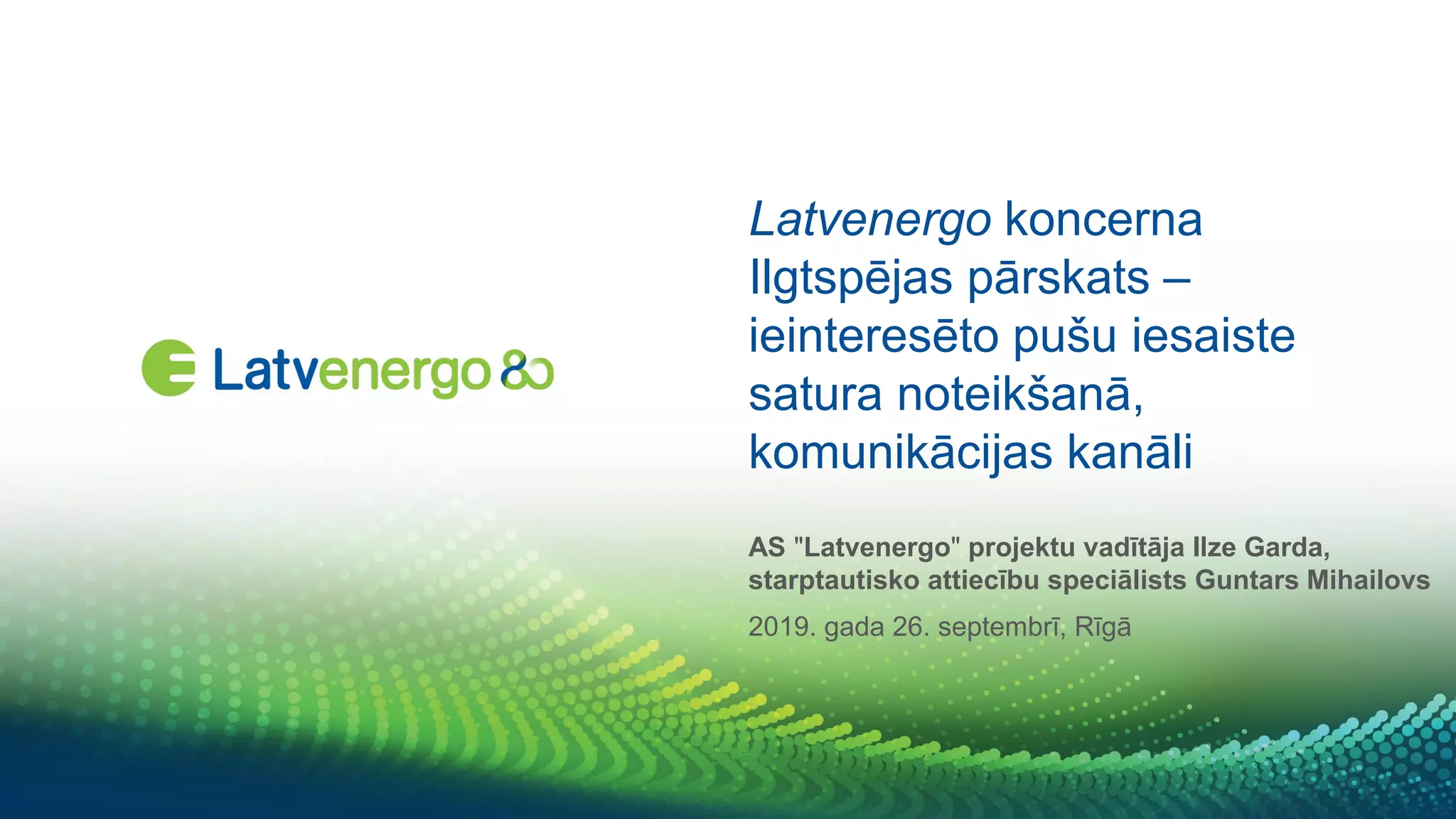 Latvenergo koncerna ilgtspējas pārskats - ieinteresēto pušu iesaiste ...