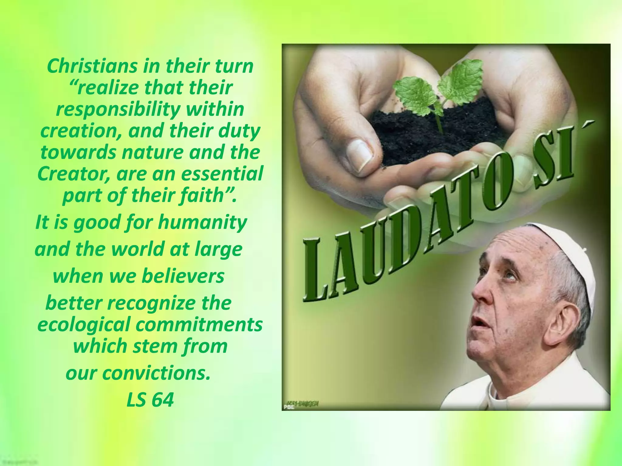 Laudato si 2 the gospel of creation | PPTX