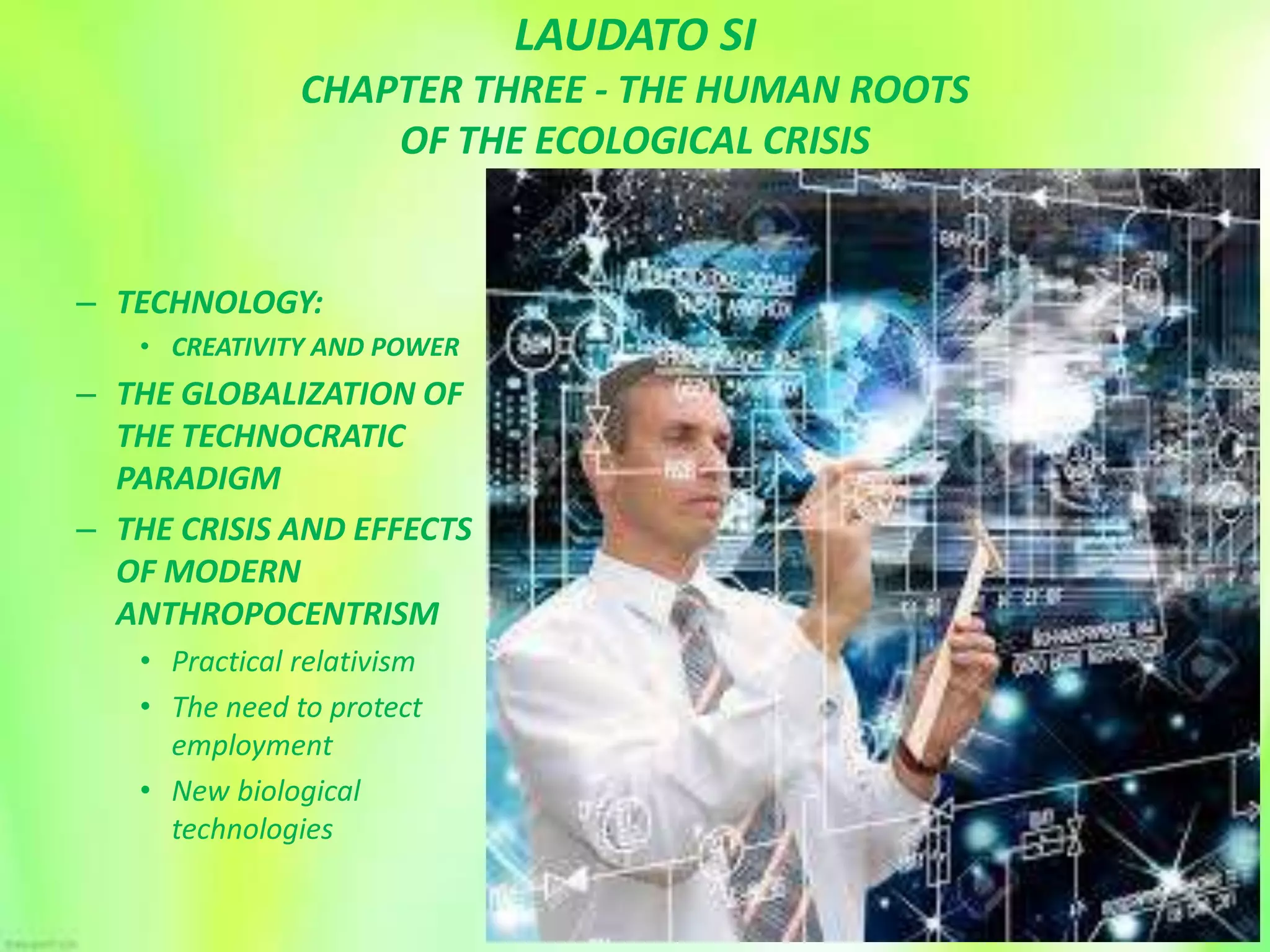 Laudato si 3 the human roots of the ecological crisis | PPTX