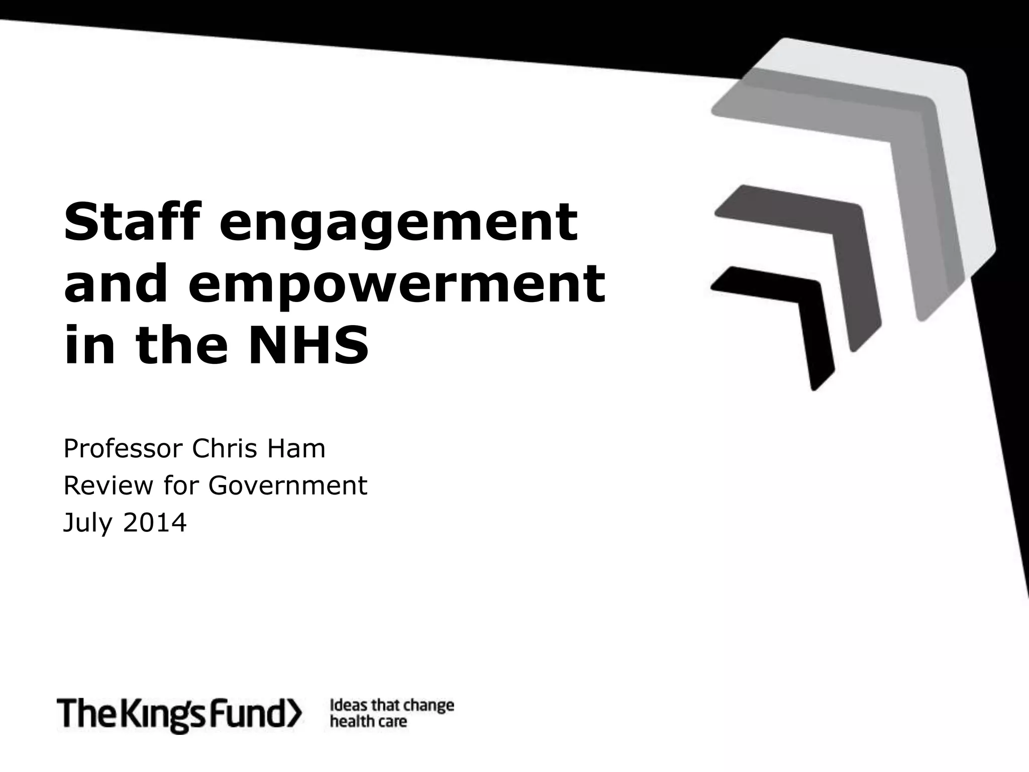 Chris Ham: Staff engagement and empowerment in the NHS | PPTX ...