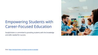 StudyScholars | Empowering Careers with the Top PSW Course in Canada | PPTX
