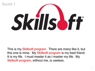 Launching Your e-Learning Program: Six Secrets for Success with Skillsoft | PPT