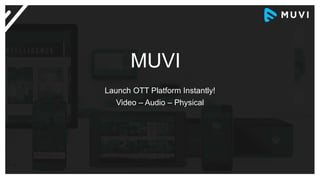 Launch your Own OTT Platform instantly with Muvi | PPTX