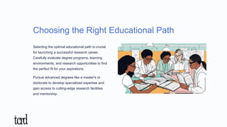 Launch Your Research Career: A Beginner's Guide | PPTX