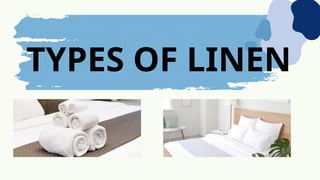 LAUNDRY TYPES OF LINEN.pptx laundry types of linen | PPTX