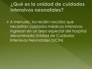 La unidad de cuidados intensivos neonatales (ucin | PPTX