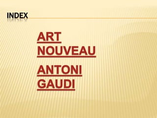 Art Nouveau and Antoni Gaudi | PPT