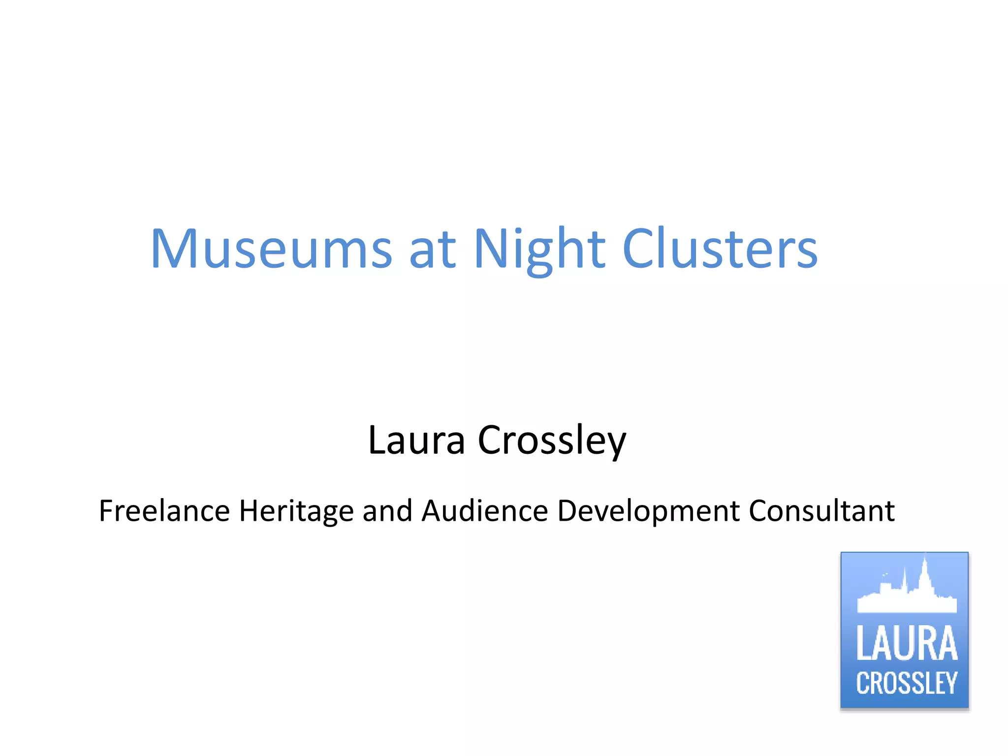 Laura Crossley: Top tips for Museums at Night clusters | PPTX