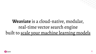 stackconf 2021 | Weaviate Vector Search Engine – Introduction | PPT
