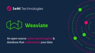 stackconf 2022: Introduction to Vector Search with Weaviate | PDF