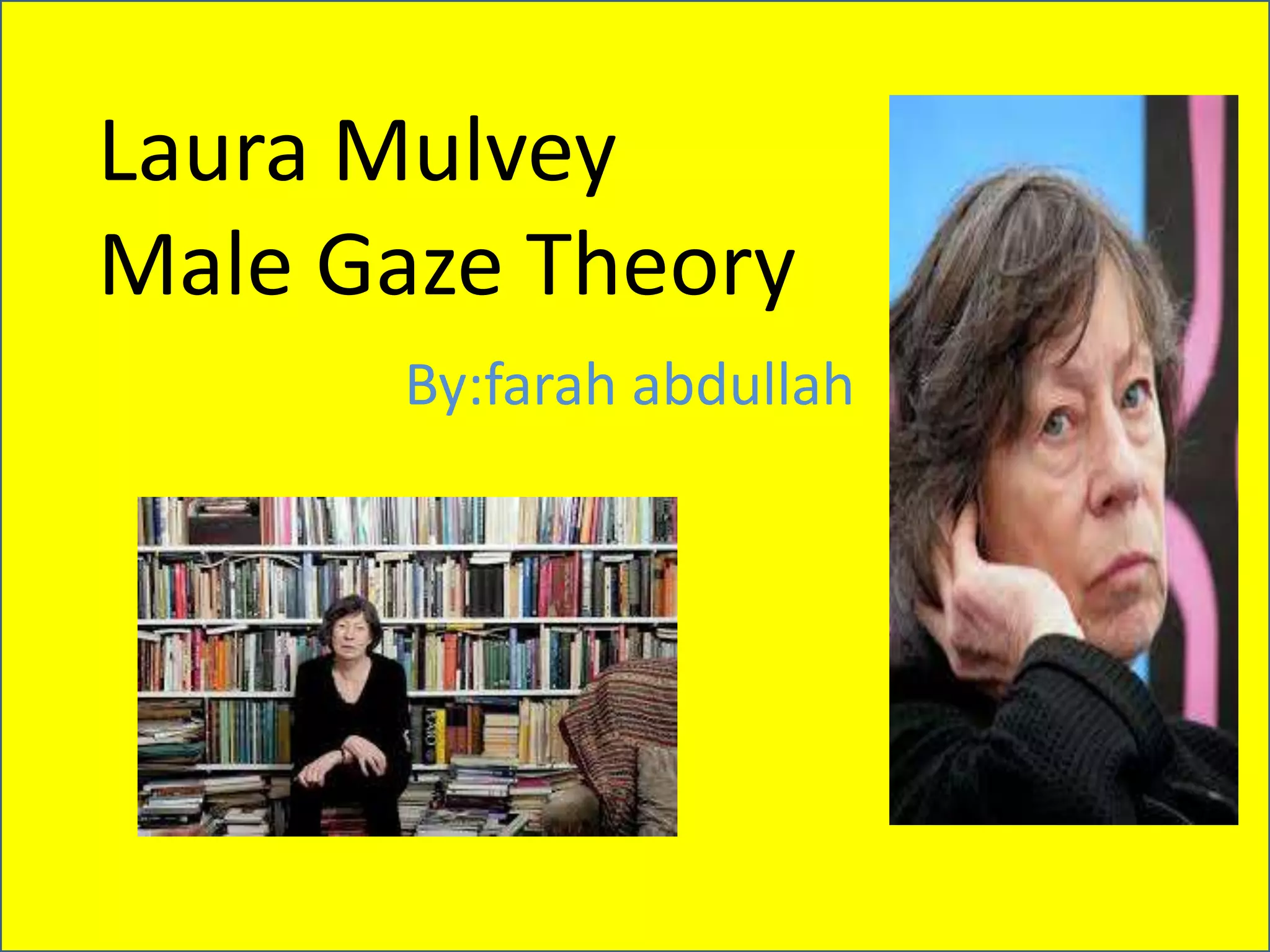 Laura mulvey presentation | PPTX